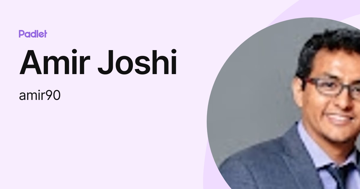 Amir Joshi (amir90) profile | Padlet