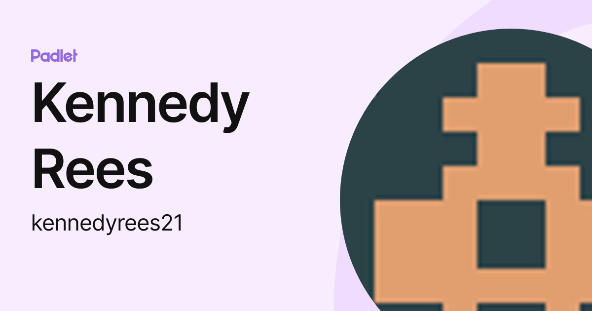 Kennedy Rees (kennedyrees21) profile | Padlet