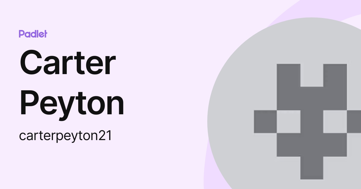 Carter Peyton (carterpeyton21) profile | Padlet