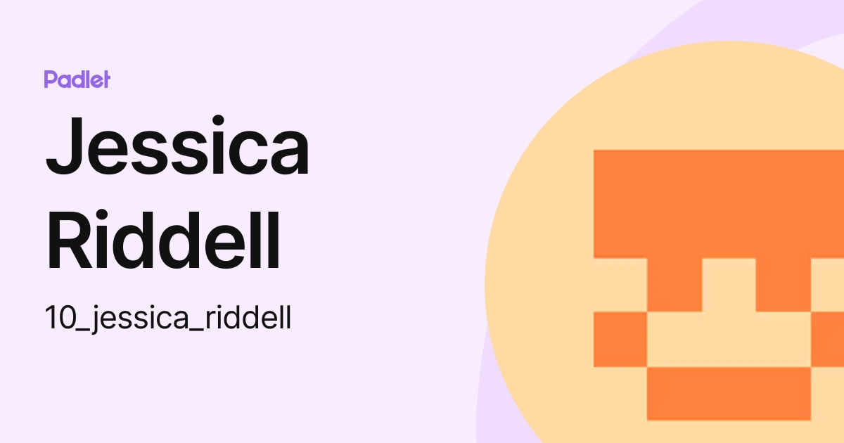 Jessica Riddell (10_jessica_riddell) profile | Padlet