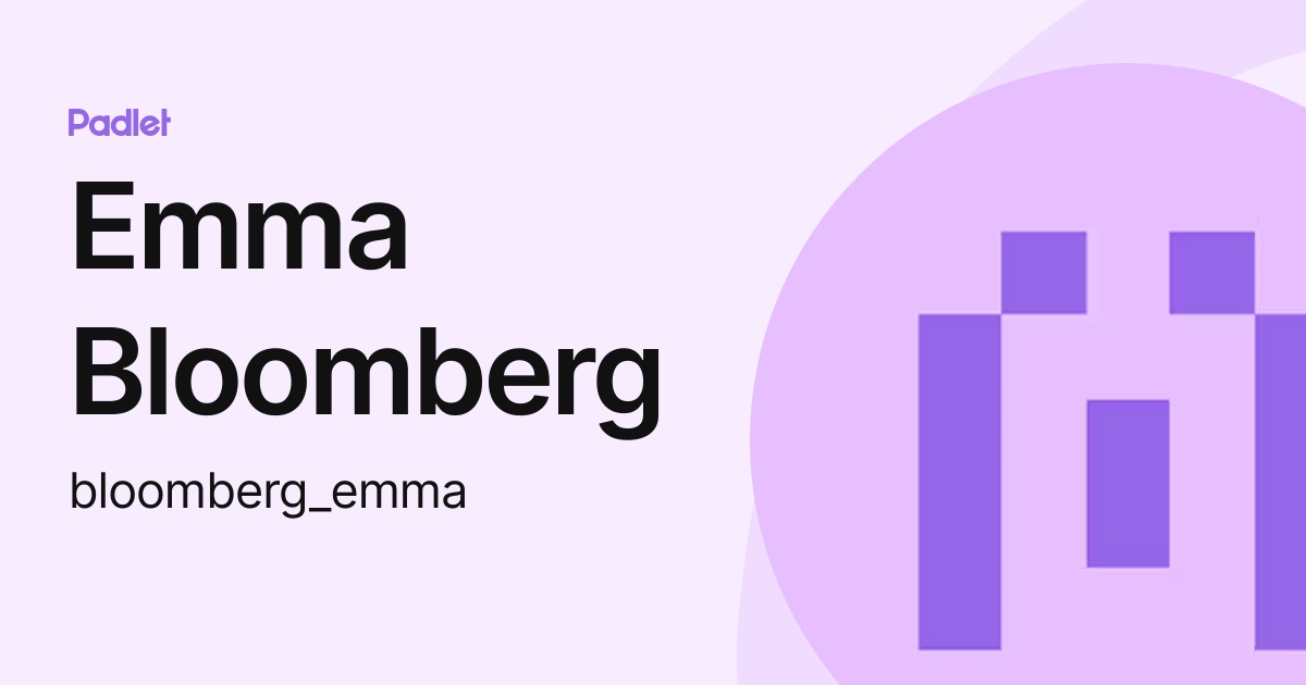Emma Bloomberg (bloomberg_emma) profile | Padlet