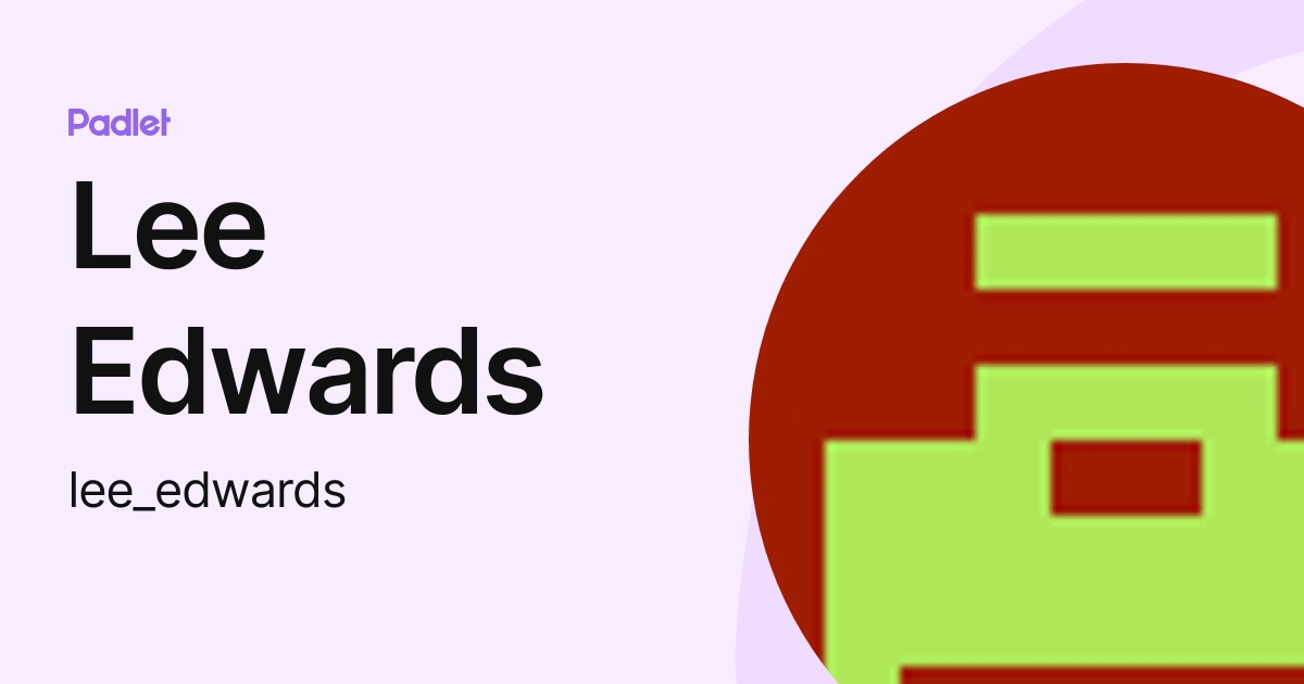 Lee Edwards (lee_edwards) profile | Padlet
