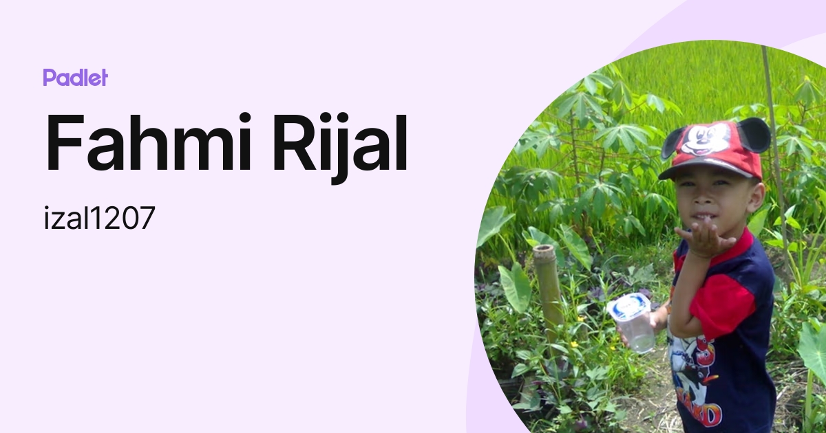 Fahmi Rijal (izal1207) profile | Padlet