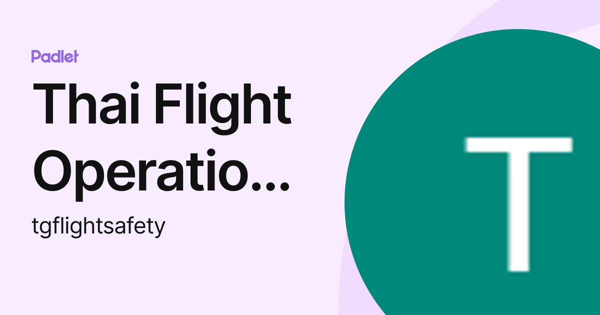 Thai Flight Operation Safety Department (tgflightsafety) profile | Padlet