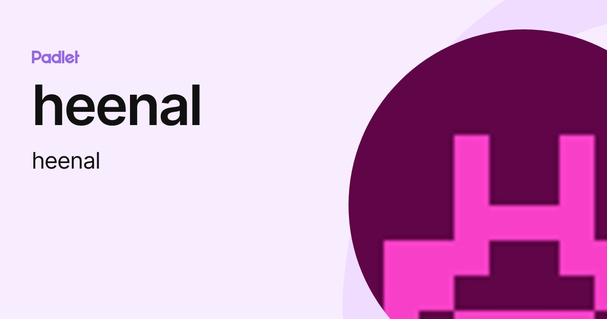 heenal (heenal) profile | Padlet