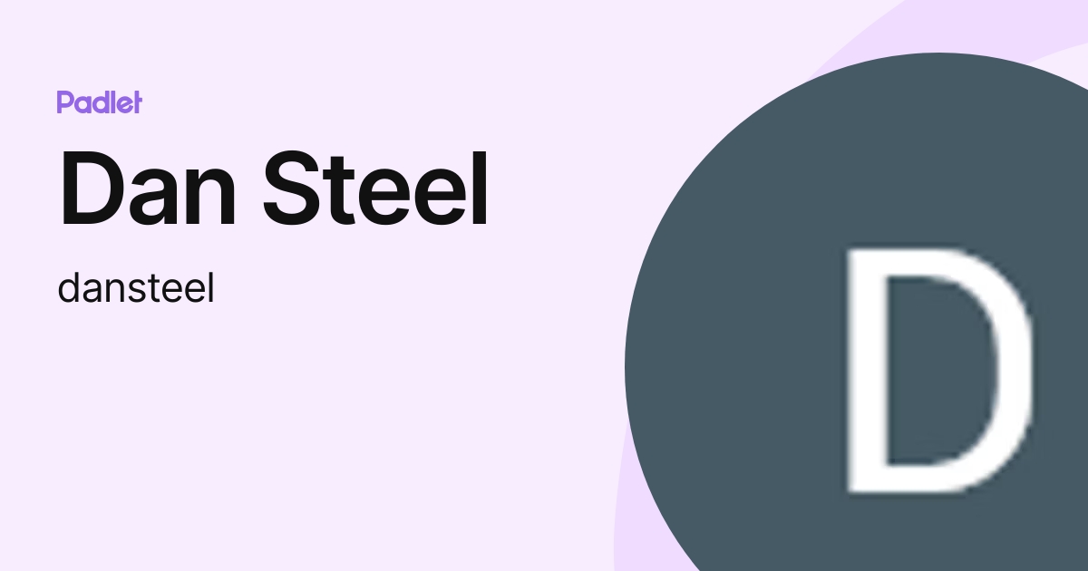 Dan Steel (dansteel) profile | Padlet