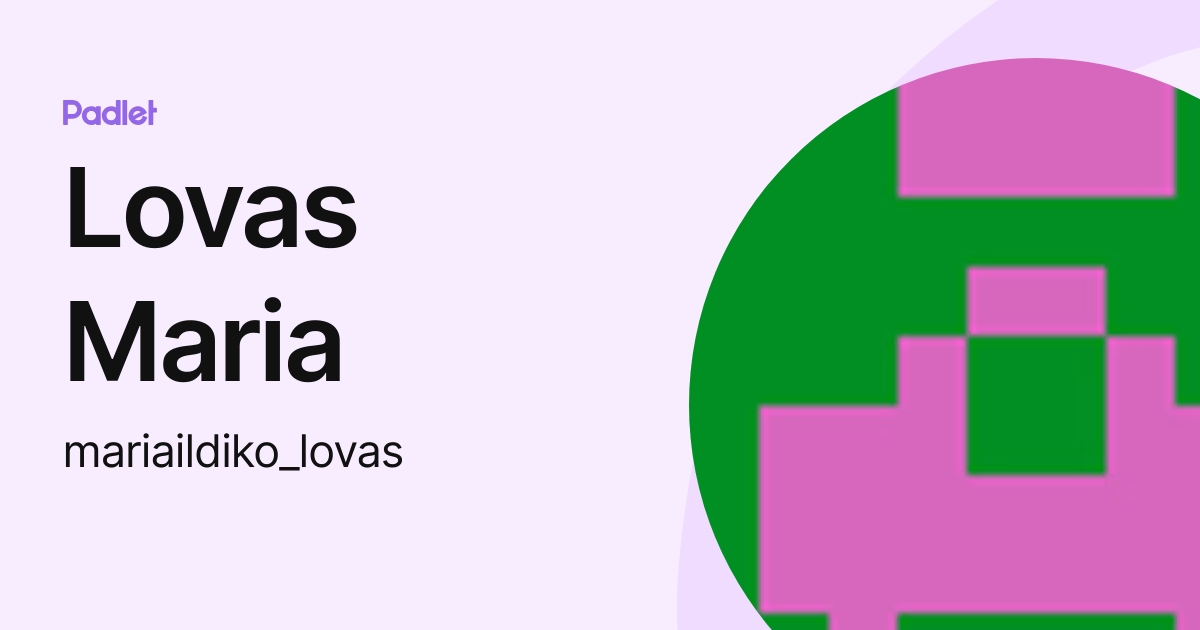Lovas Maria (mariaildiko_lovas) profile | Padlet