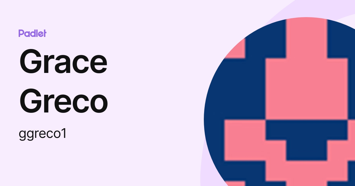 Grace Greco (ggreco1) profile | Padlet