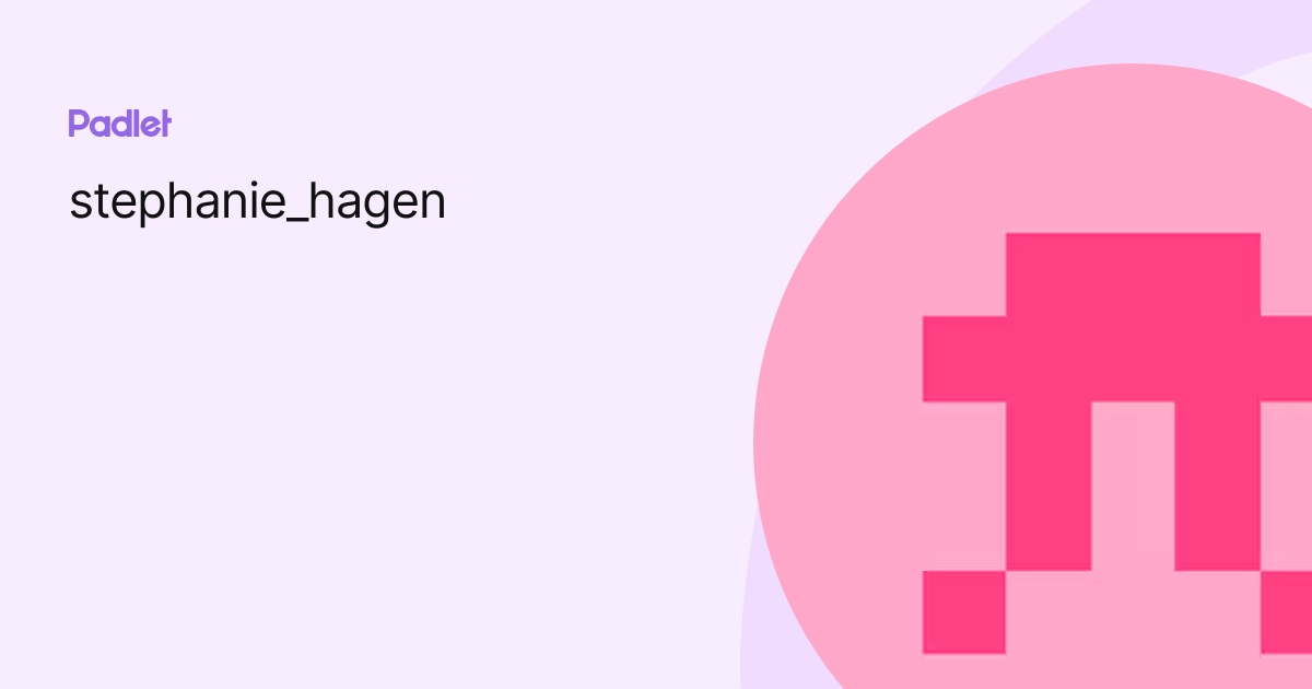 stephanie_hagen profile | Padlet