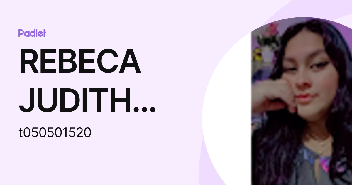 REBECA JUDITH POLO SANTA CRUZ (t050501520) profile | Padlet