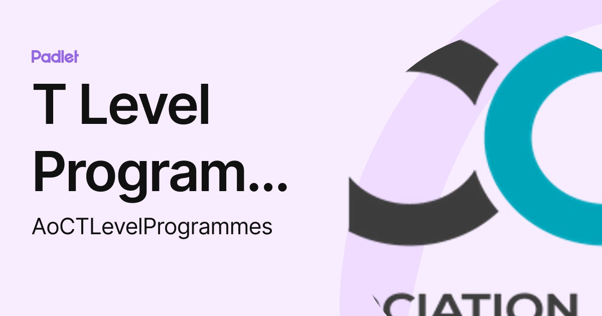 T Level Programmes (AoCTLevelProgrammes) profile | Padlet