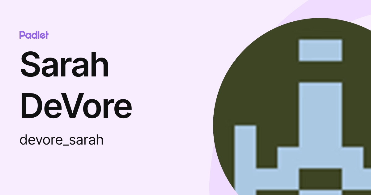 Sarah DeVore (devore_sarah) profile | Padlet