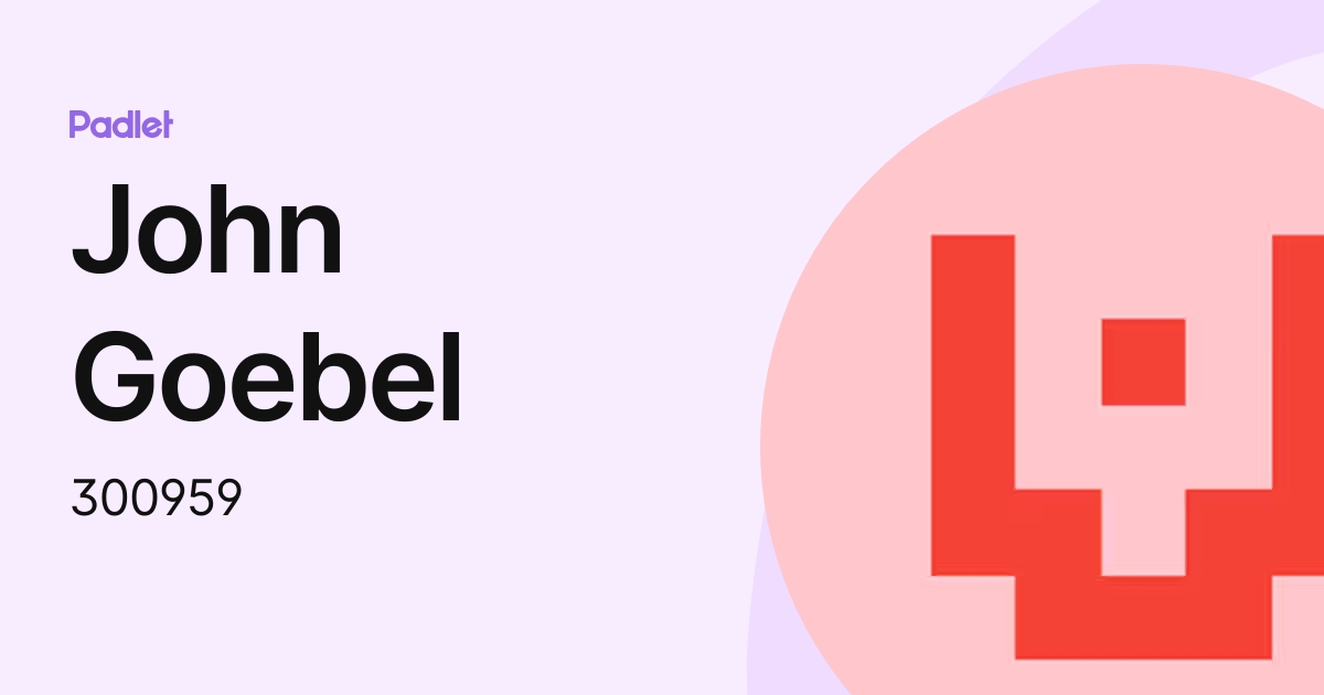 John Goebel (300959) profile | Padlet