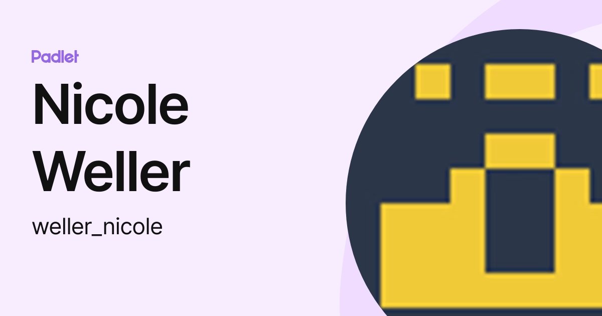 Nicole Weller (weller_nicole) profile | Padlet