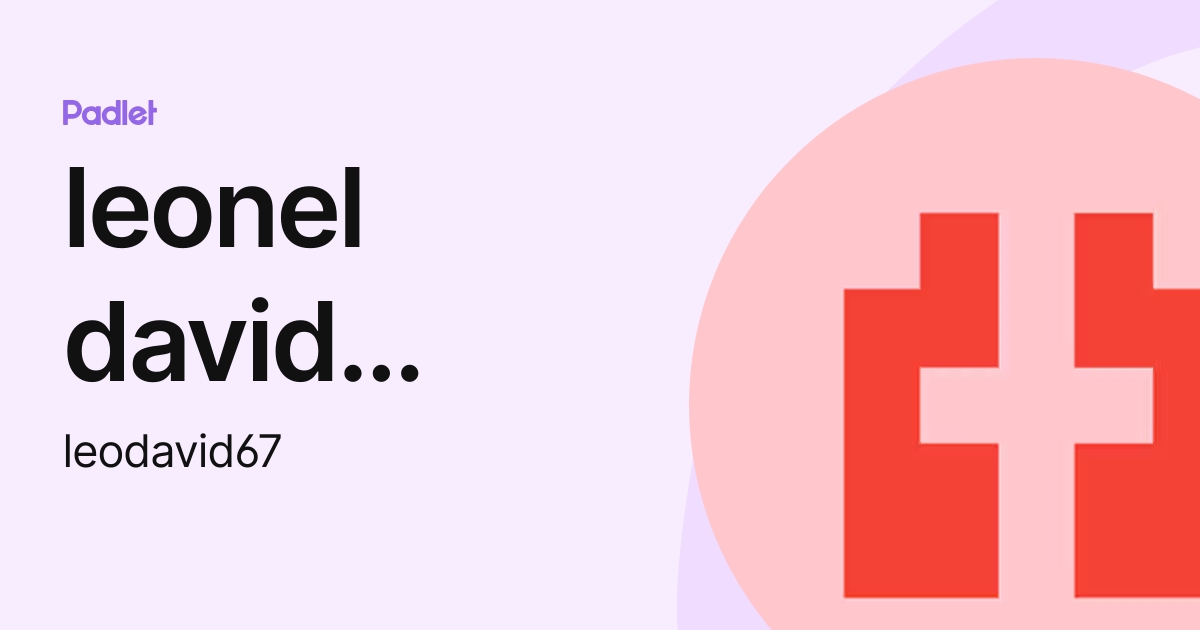 leonel david velasco chacon (leodavid67) profile | Padlet