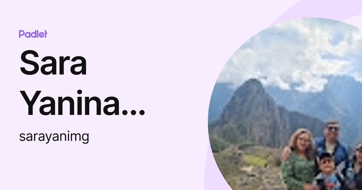 Sara Yanina Medina Gordillo (sarayanimg) profile | Padlet