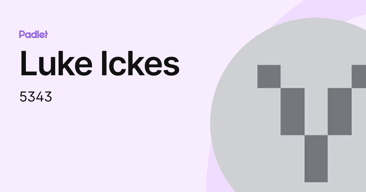 Luke Ickes (5343) profile | Padlet