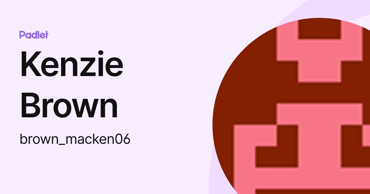 Kenzie Brown (brown_macken06) profile | Padlet