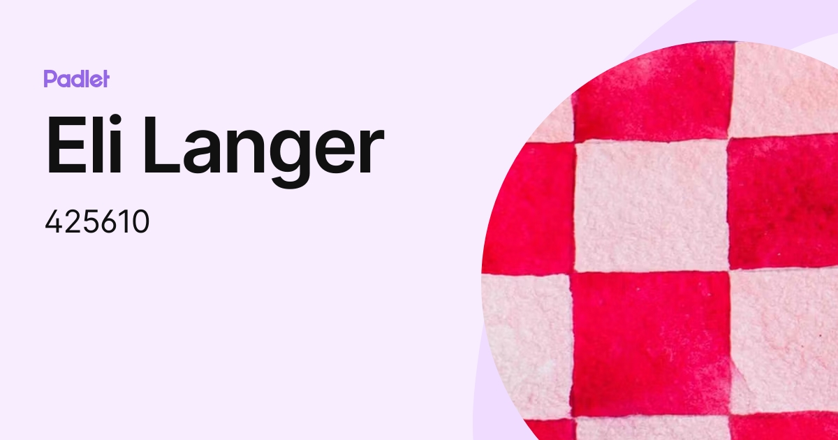 Eli Langer (425610) profile | Padlet