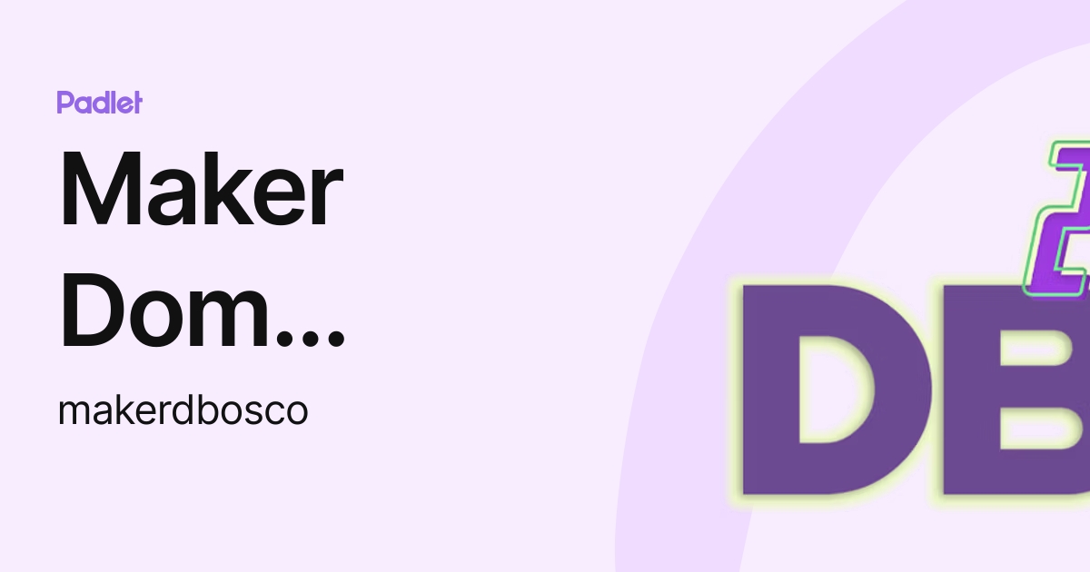 Maker Dom Bosco (makerdbosco) profile | Padlet