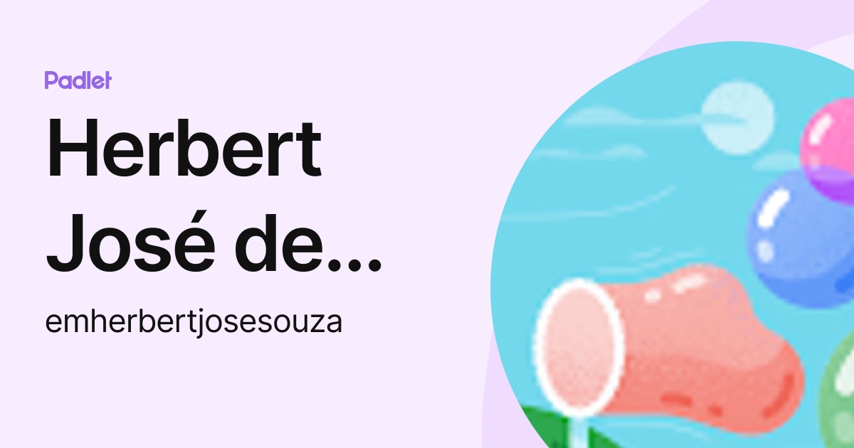 Herbert José de Souza (emherbertjosesouza) profile | Padlet
