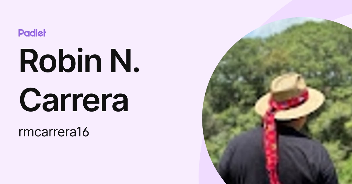 Robin N. Carrera (rmcarrera16) profile | Padlet