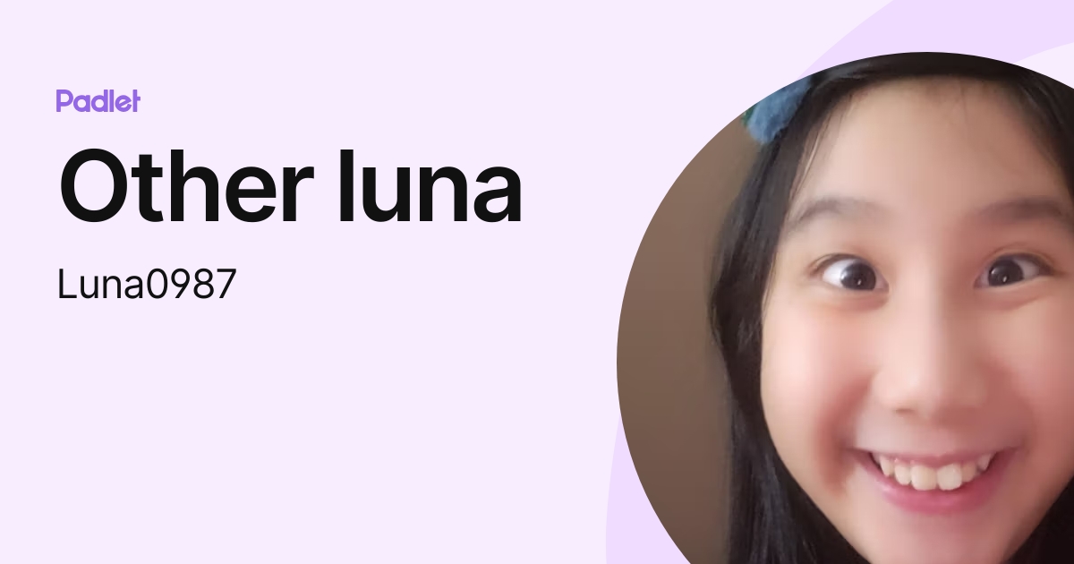 Other luna (Luna0987) profile | Padlet