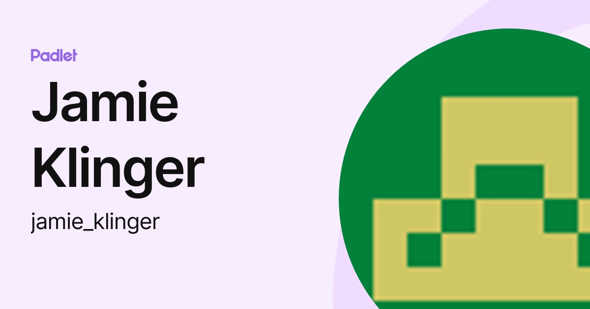 Jamie Klinger (jamie_klinger) profile | Padlet