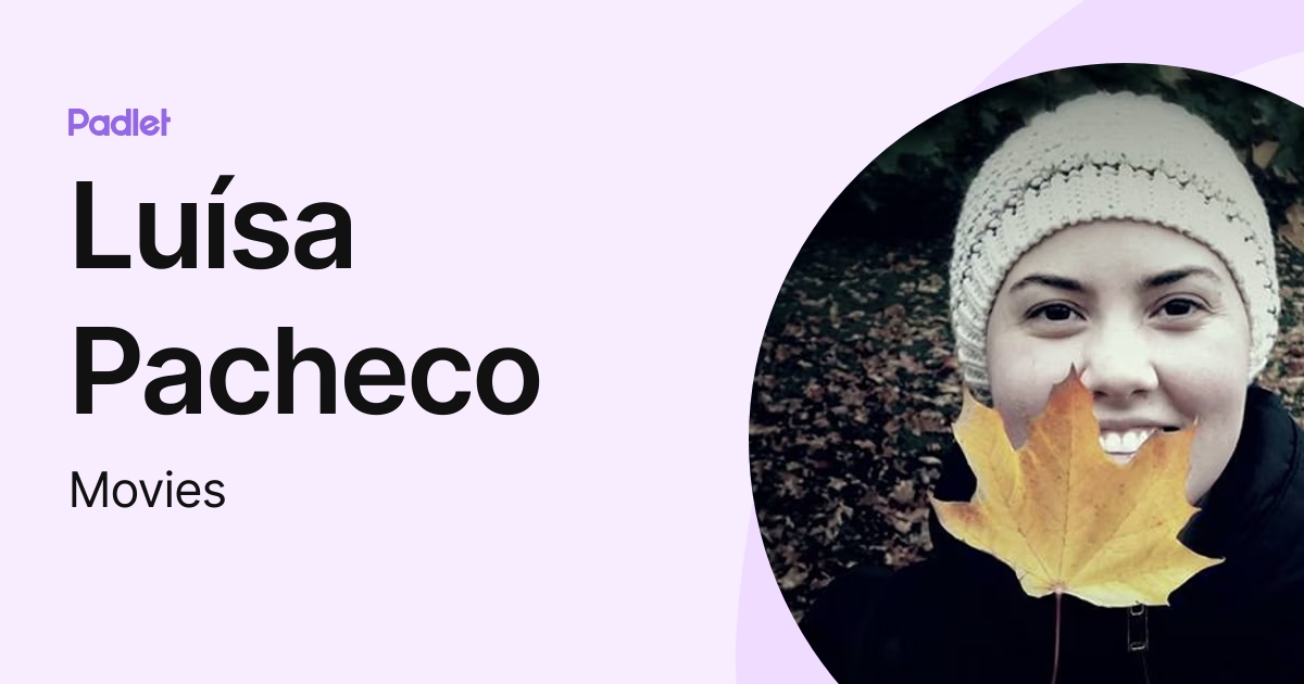 Luísa Pacheco (Movies) profile | Padlet