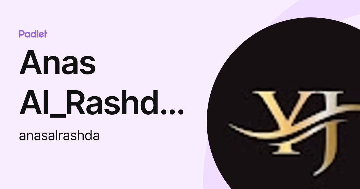 Anas Al_Rashdan (anasalrashda) profile | Padlet