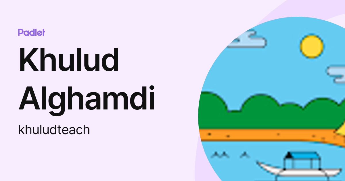 Khulud Alghamdi (khuludteach) profile | Padlet