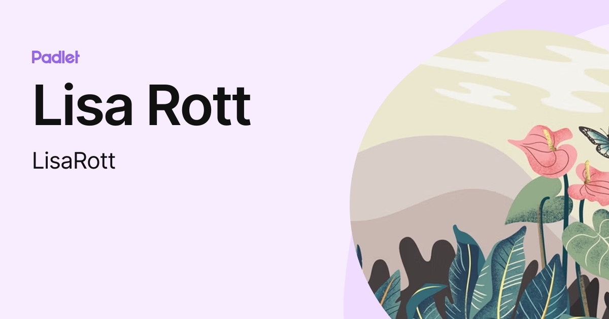 Lisa Rott (LisaRott) profile | Padlet