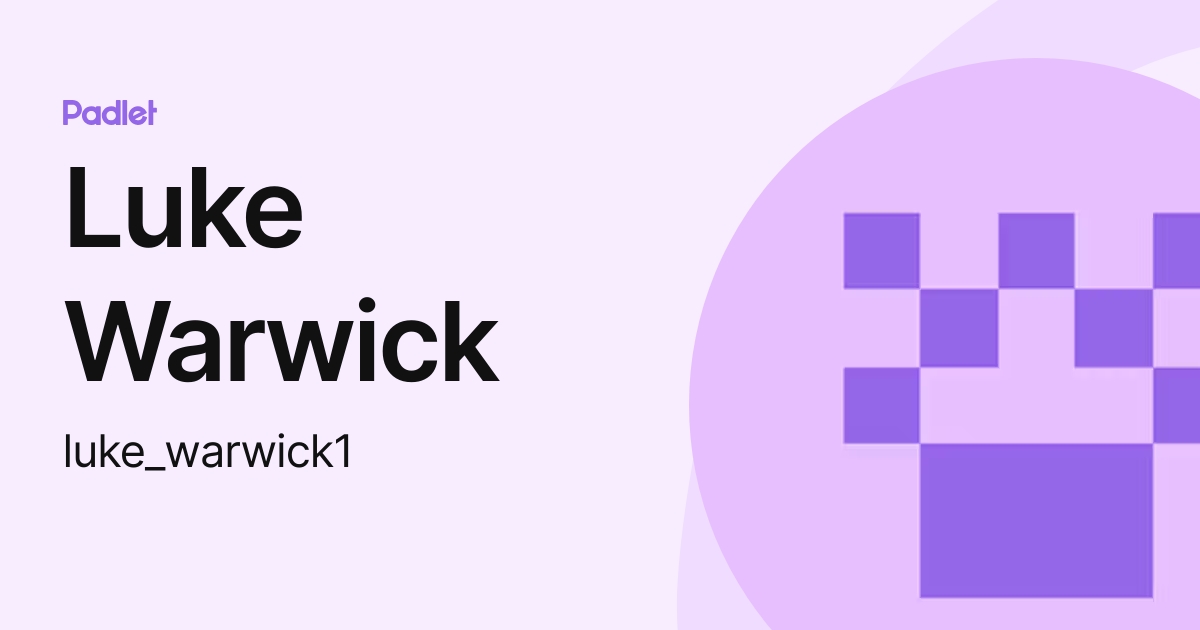 Luke Warwick (luke_warwick1) profile | Padlet