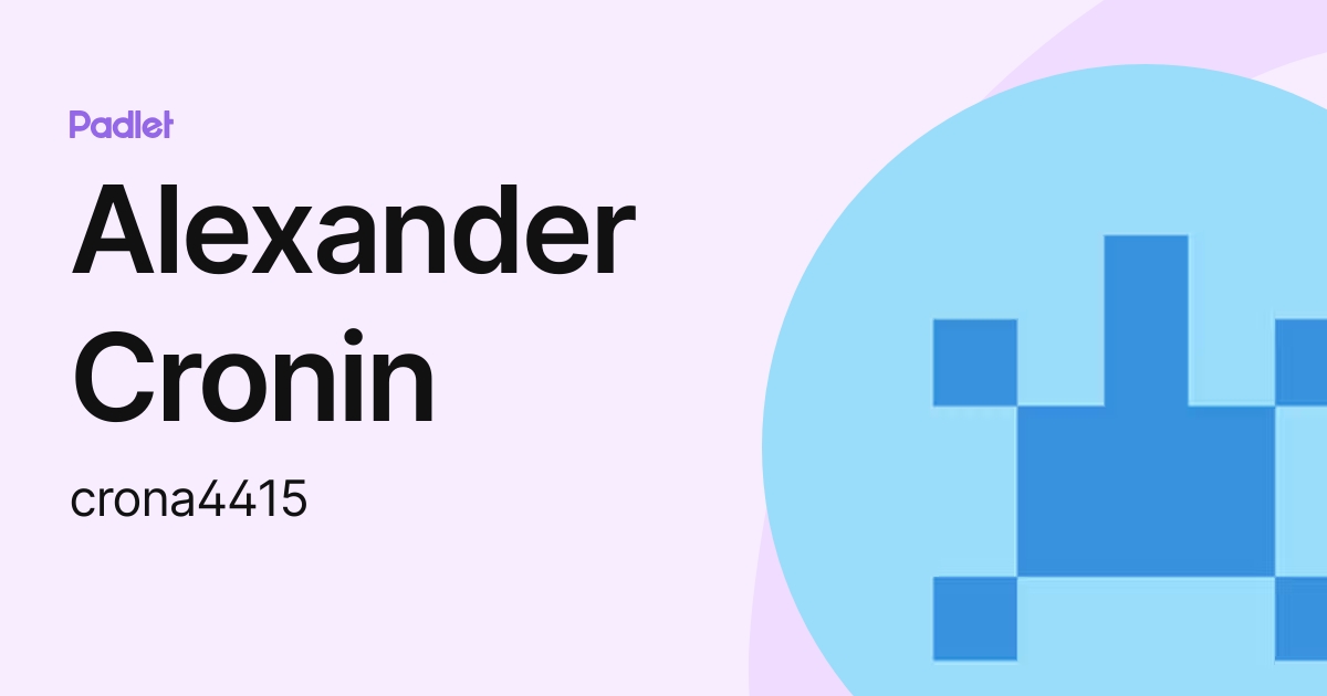Alexander Cronin (crona4415) profile | Padlet