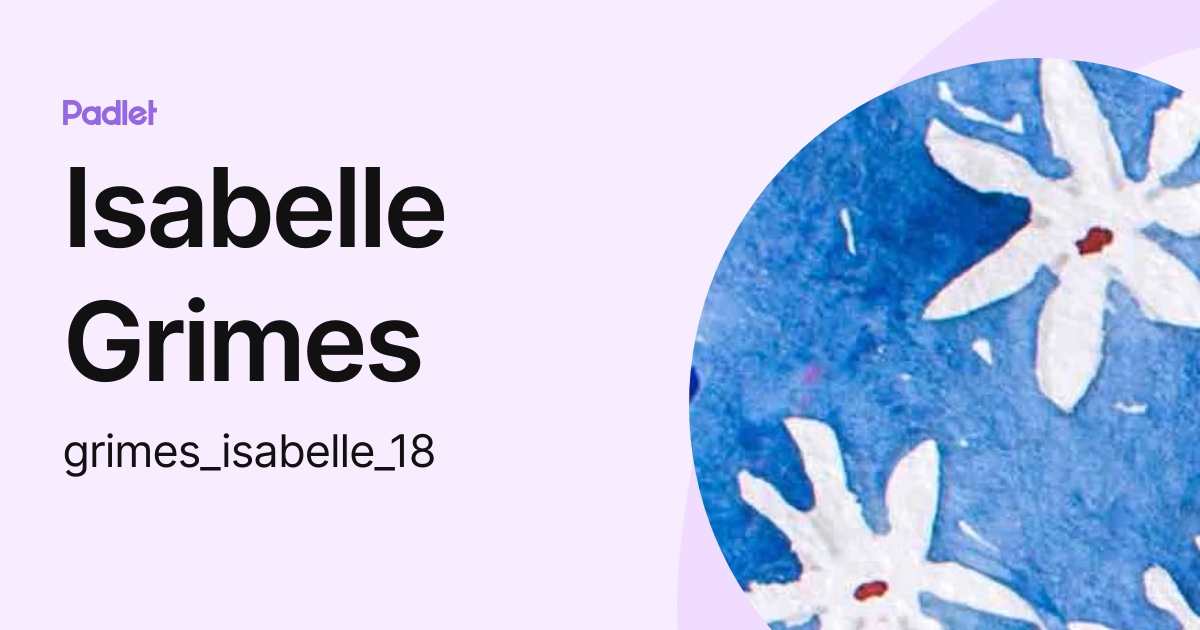 Isabelle Grimes (grimes_isabelle_18) profile | Padlet