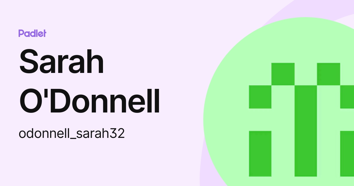 Sarah O'Donnell (odonnell_sarah32) profile | Padlet