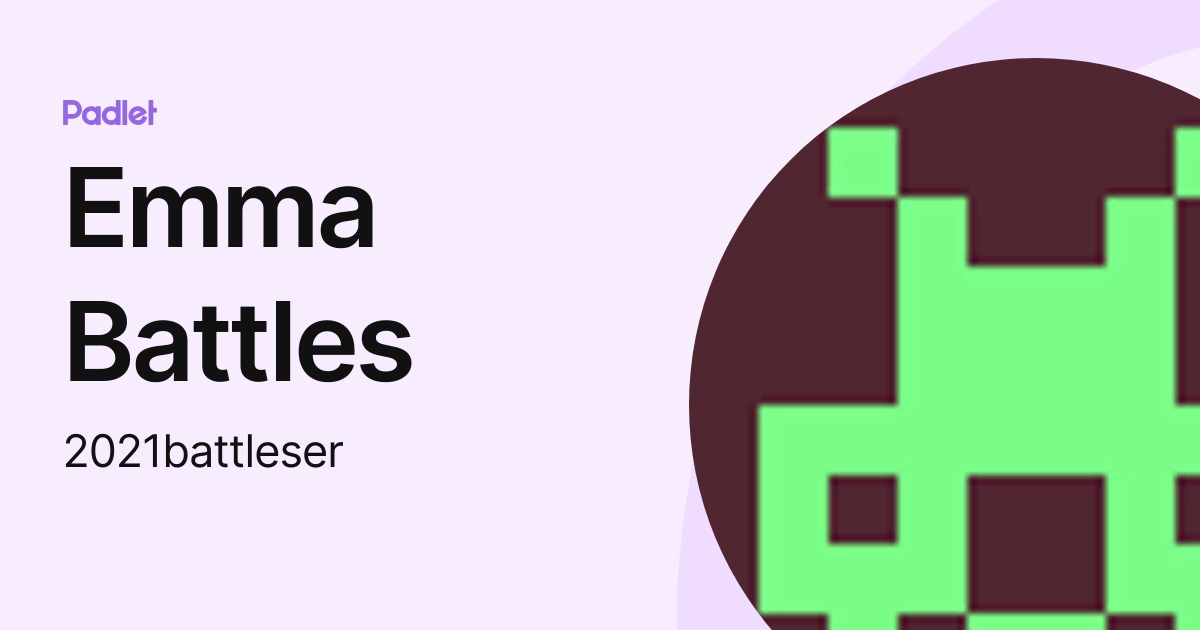 Emma Battles (2021battleser) profile | Padlet