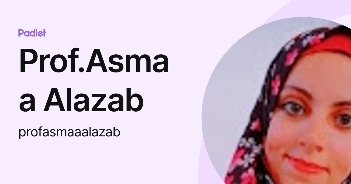 Prof.Asmaa Alazab (profasmaaalazab) profile | Padlet
