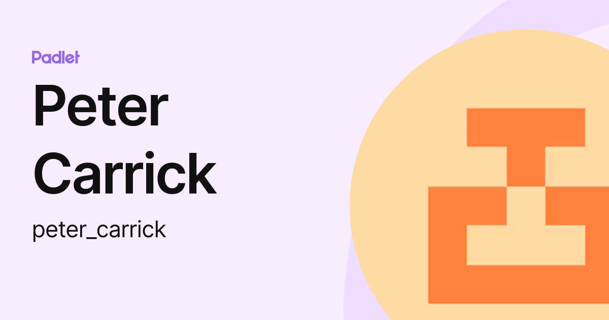 Peter Carrick (peter_carrick) profile | Padlet