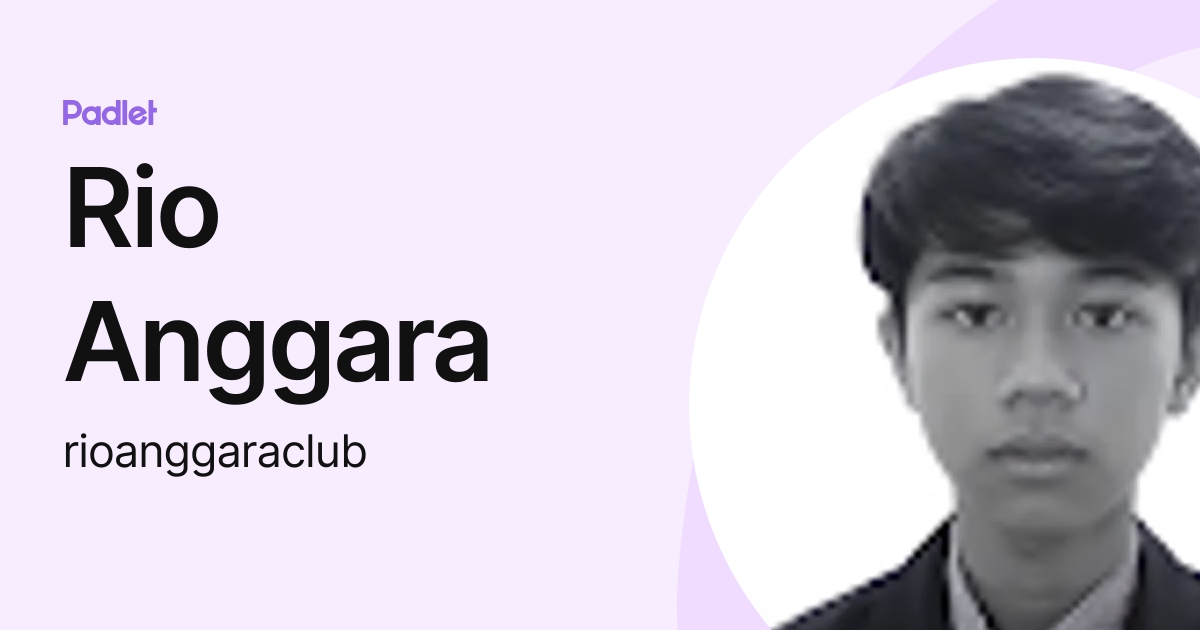 Rio Anggara (rioanggaraclub) profile | Padlet