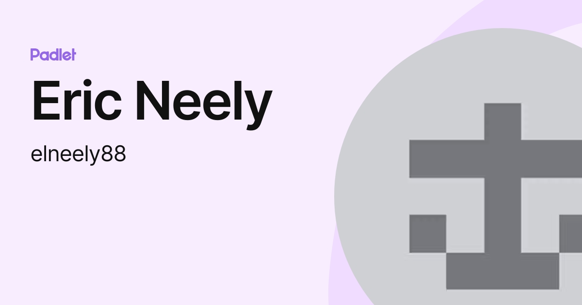 Eric Neely (elneely88) profile | Padlet