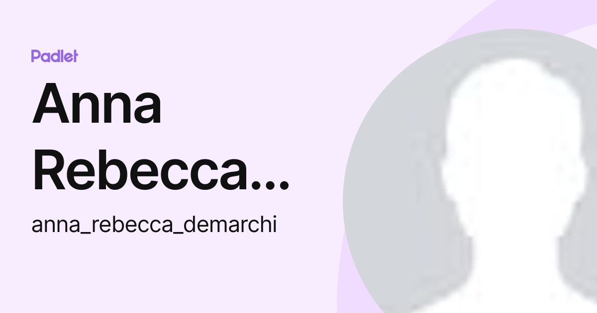 Anna Rebecca de Marchi (anna_rebecca_demarchi) profile | Padlet