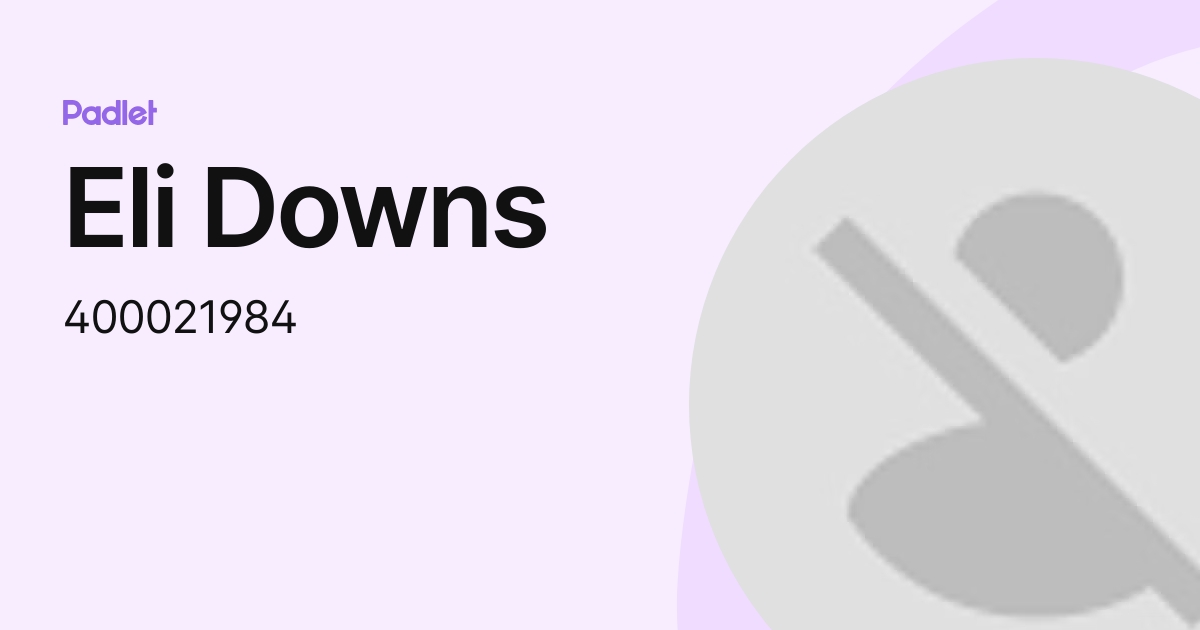 Eli Downs (400021984) profile | Padlet