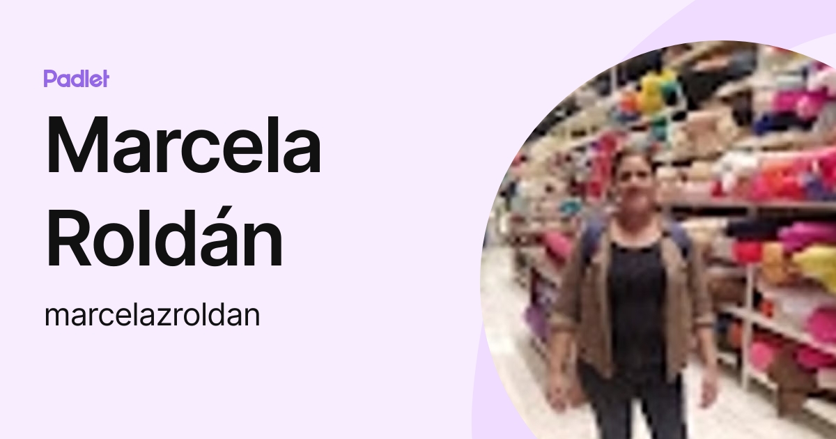 Marcela Roldán (marcelazroldan) profile | Padlet