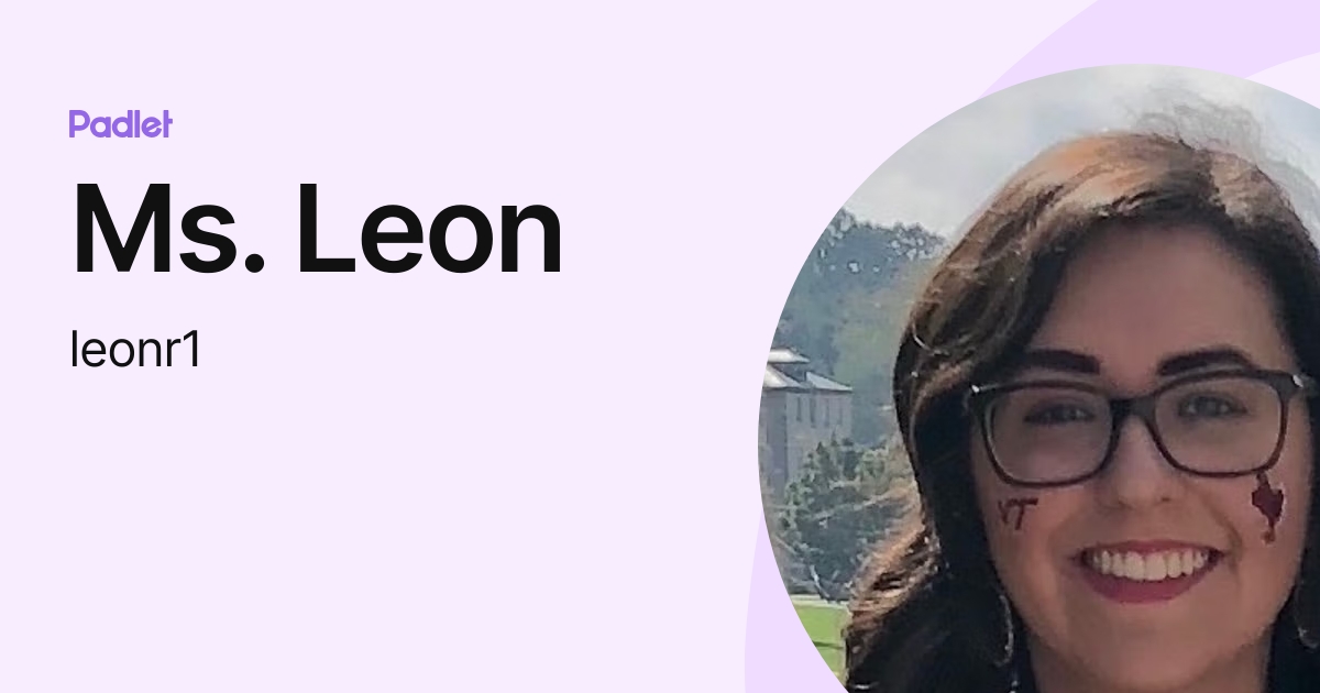 Ms. Leon (leonr1) profile | Padlet