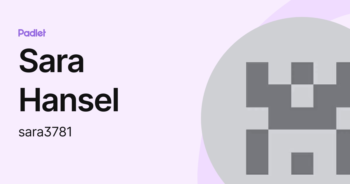 Sara Hansel (sara3781) profile | Padlet