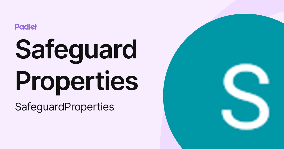 Safeguard Properties (SafeguardProperties) profile | Padlet