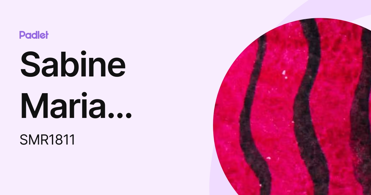 Sabine Maria Richert (SMR1811) profile | Padlet