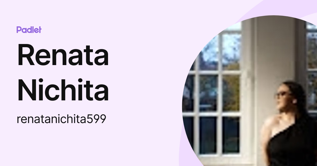 Renata Nichita (renatanichita599) profile | Padlet