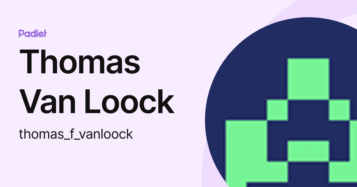 Thomas Van Loock (thomas_f_vanloock) profile | Padlet